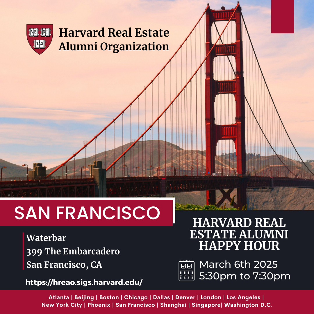 Harvard Real Estate Alumni Organization: Mar 6 2025 HREAO Quarterly ...